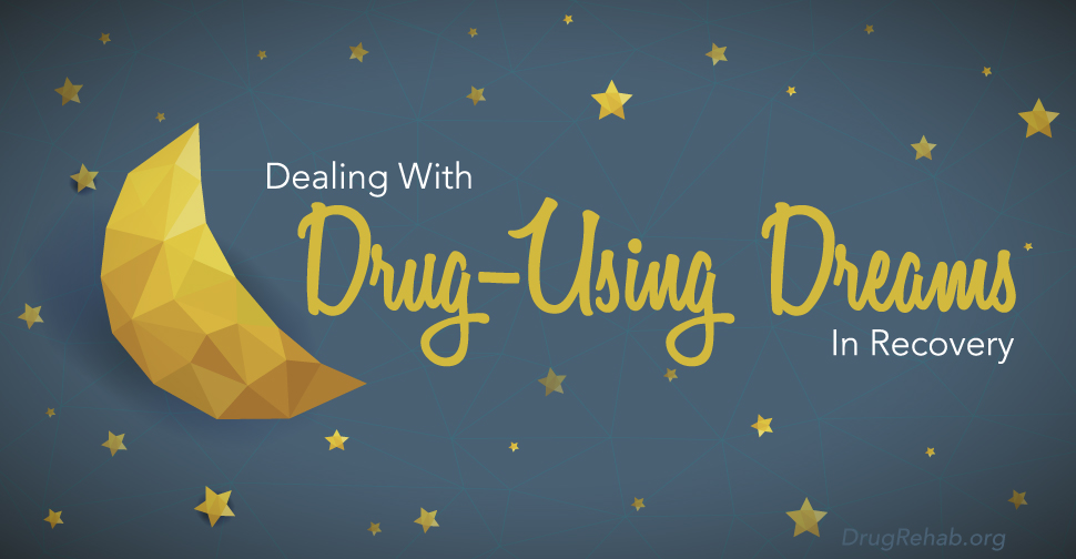 Dealing With Drug Using Dreams In Recovery