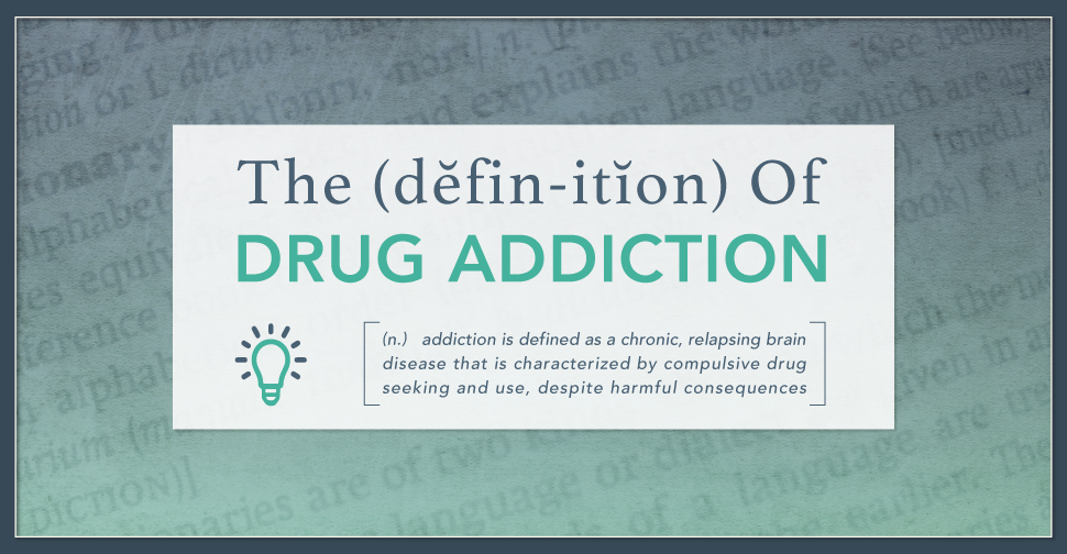The Definition Of Drug Addiction