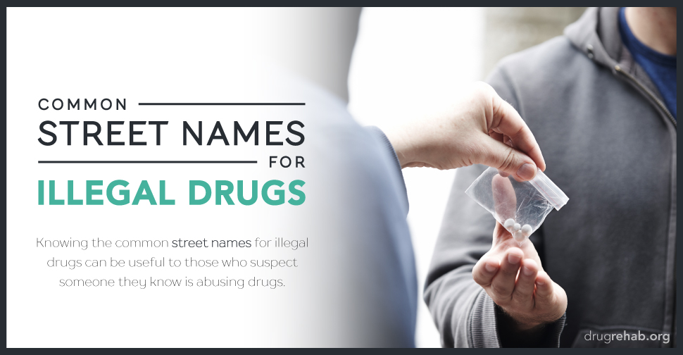 Common Street Names For Illegal Drugs