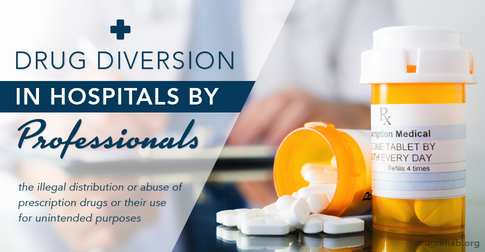 Drug Diversion in Hospitals by Professionals