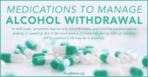 Medications To Manage Alcohol Withdrawal